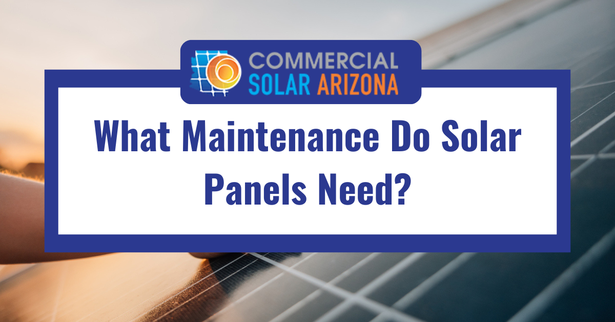What Maintenance Do Solar Panels Need?